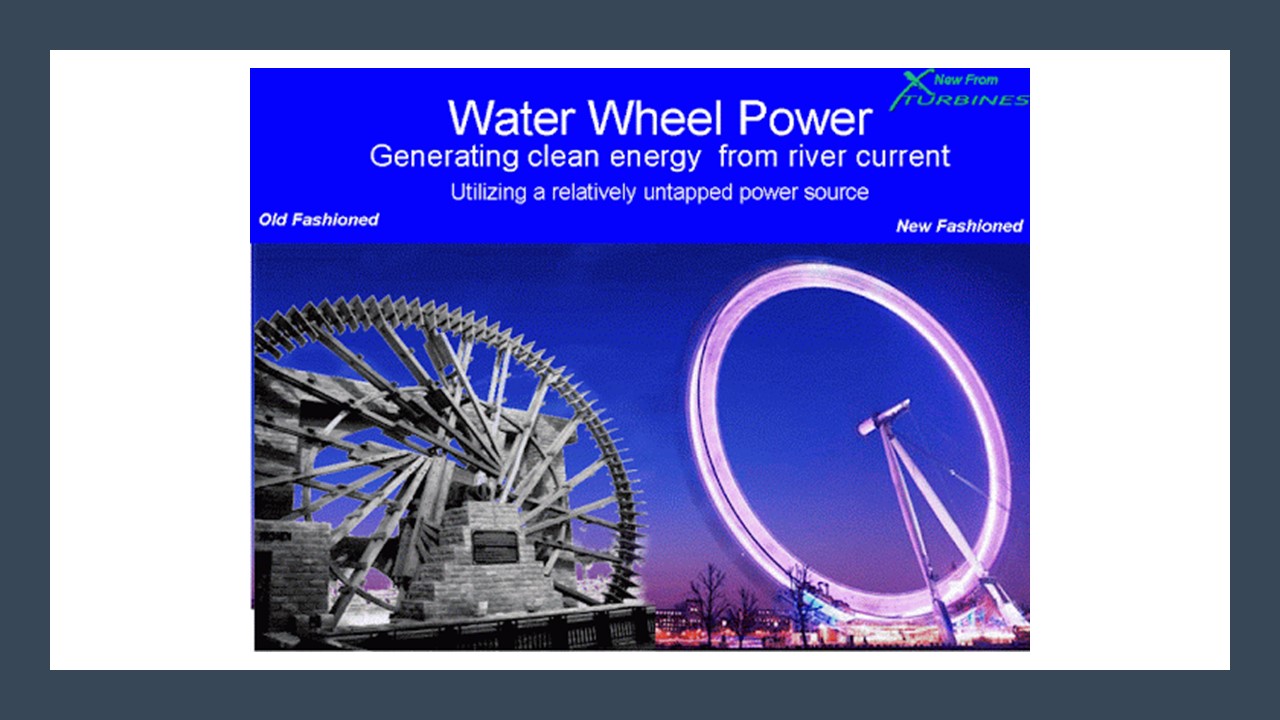 water-wheel-power – Revealing What Has Been Hidden in Front of Our Eyes